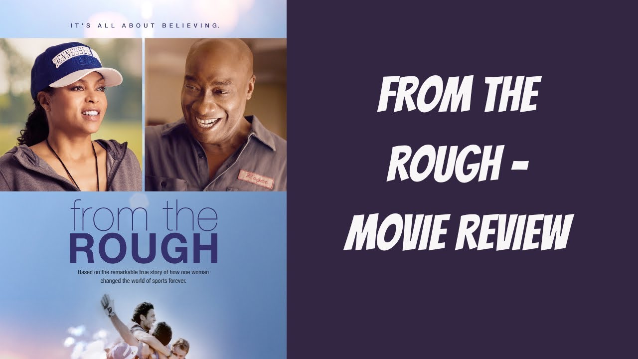 From The Rough - Movie Review - YouTube