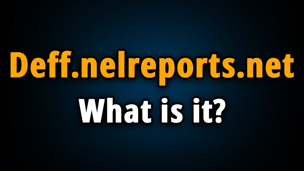 Deff.nelreports.net: What Is It & Is This Safe Website? - YouTube