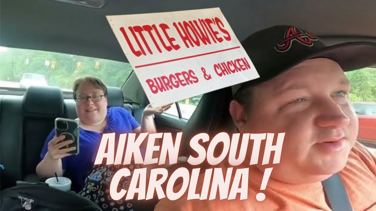 LITTLE HOWIE’S OF AIKEN SOUTH CAROLINA / PLUS A BLAST FROM THE PAST ...
