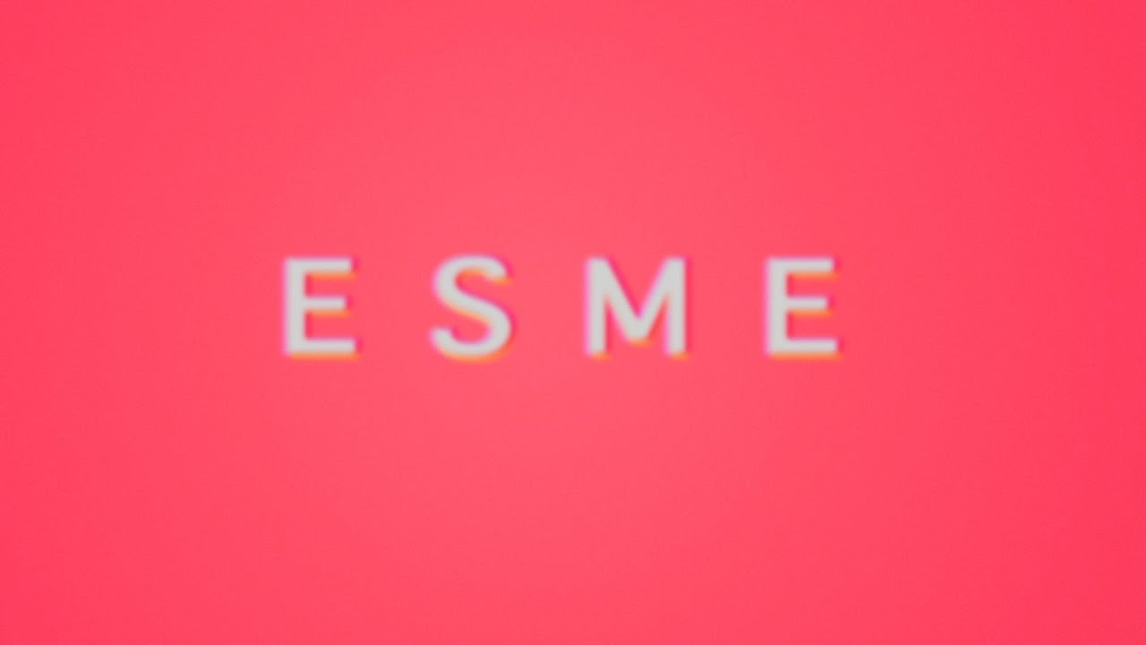 Esme - YouTube