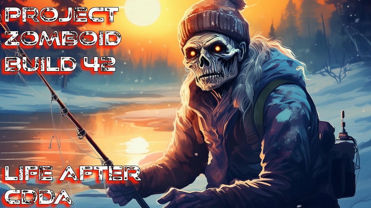 Project Zomboid B42 60+ Days After CDDA Start Let's Make A Dock - YouTube
