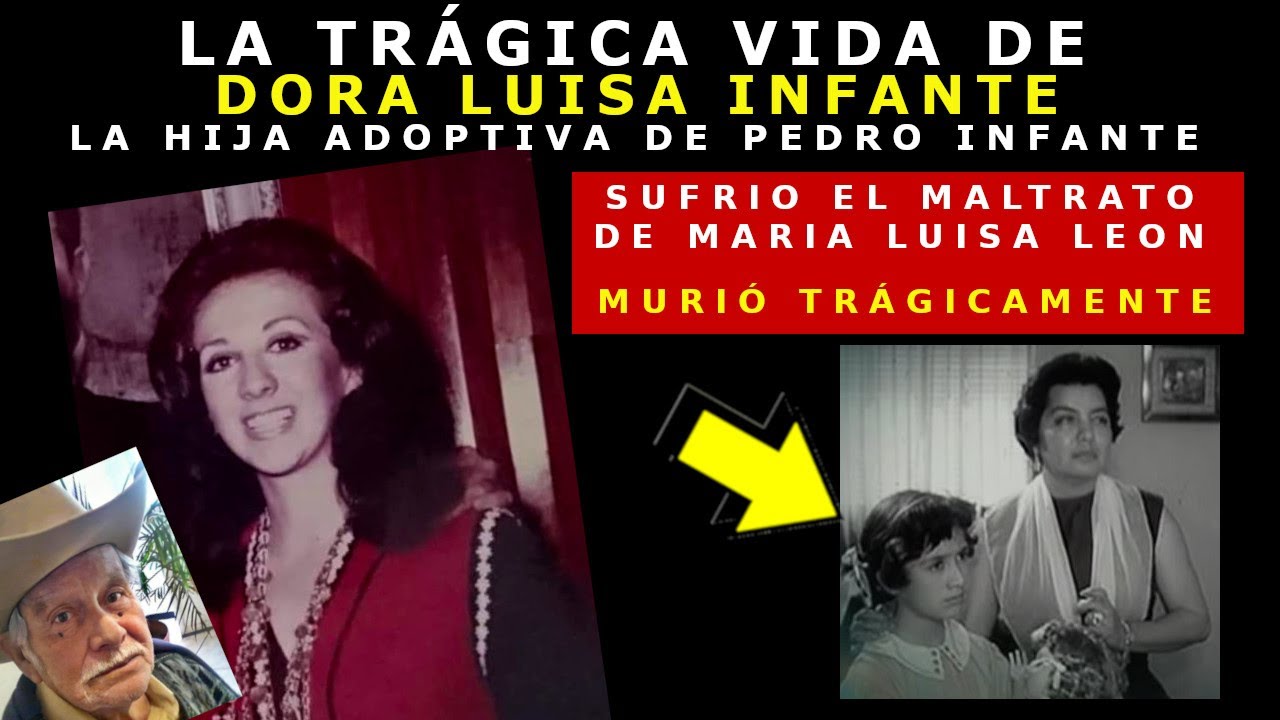 LA TRÁGICA VIDA DE DORA LUISA LA HIJA ADOPTIVA DE PEDRO INFANTE APF ...