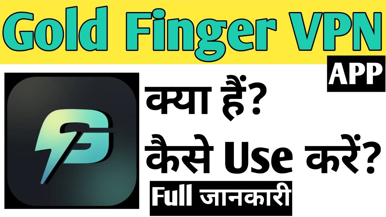 Gold Finger VPN App Kaise Use kare | How To Use Gold Finger VPN App in ...