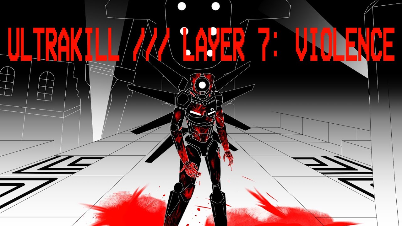 ULTRAKILL /// Layer 7: Violence (Full playthrough) - YouTube