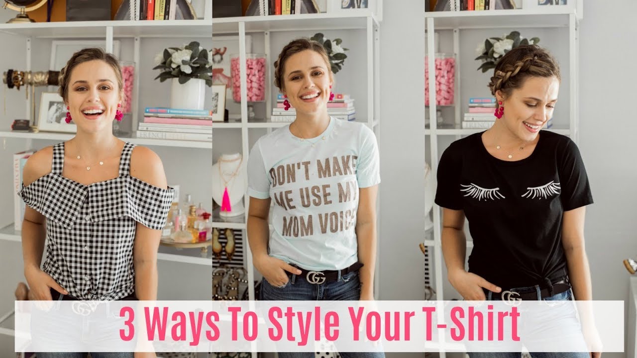 3 Ways To Style Your T-Shirt - YouTube
