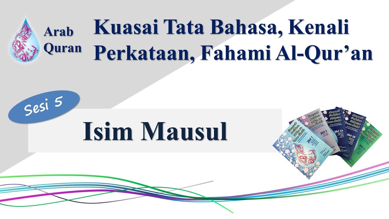 Kenali Perkataan Al-Qur'an - Sesi 5: Isim Mausul - YouTube