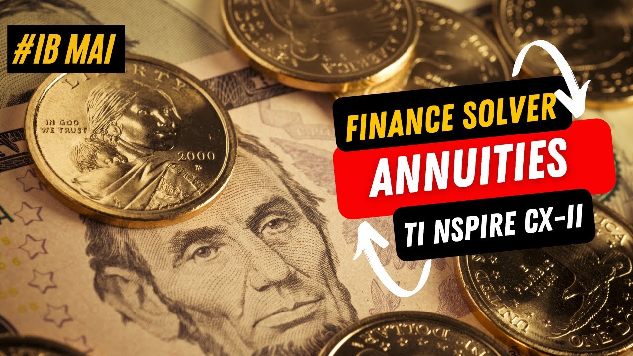 Understanding Annuities Using The Finance Solver (TI Nspire CX-II ...