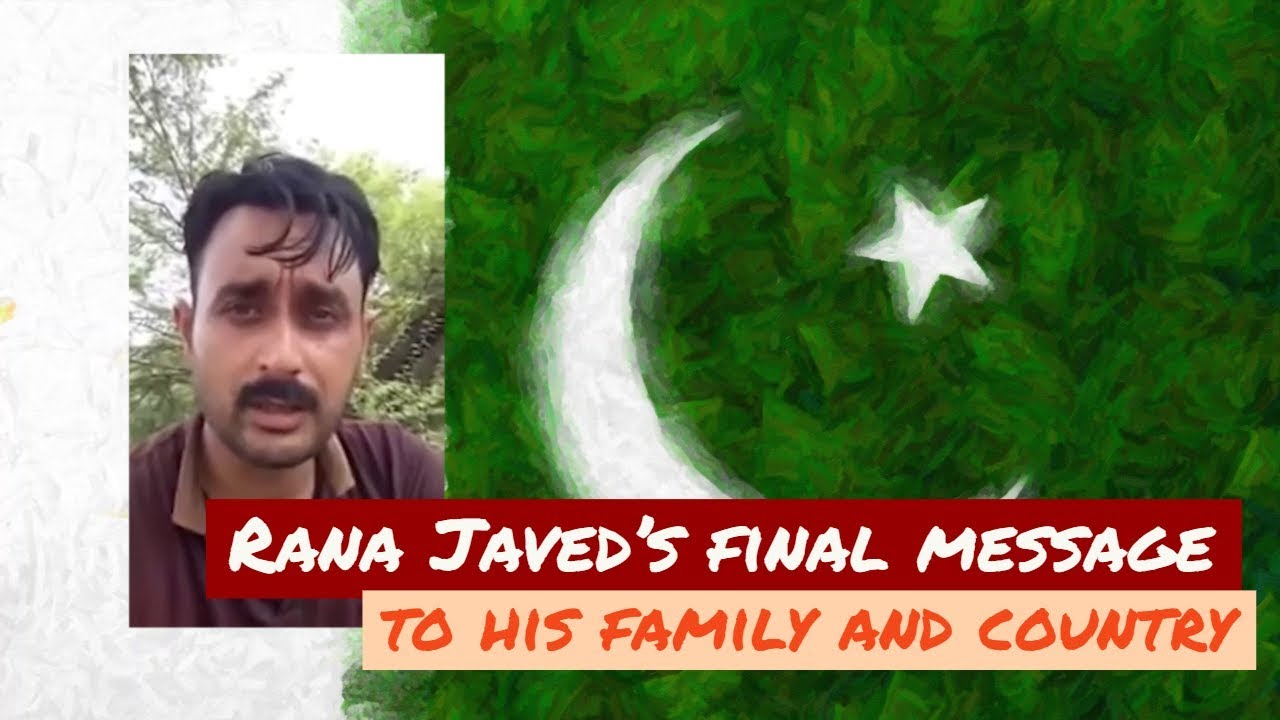 Rana Javed's Final Testament To His Family and Pakistan - YouTube