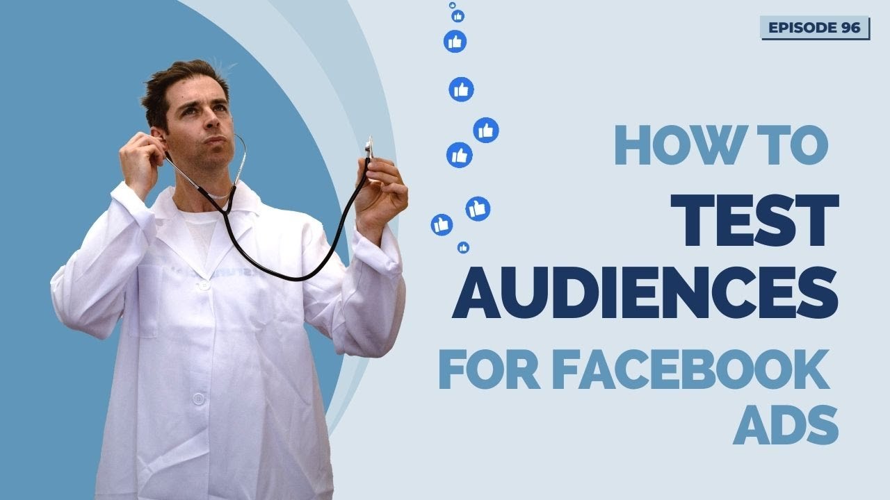 How to Test Audiences for Facebook Ads - YouTube