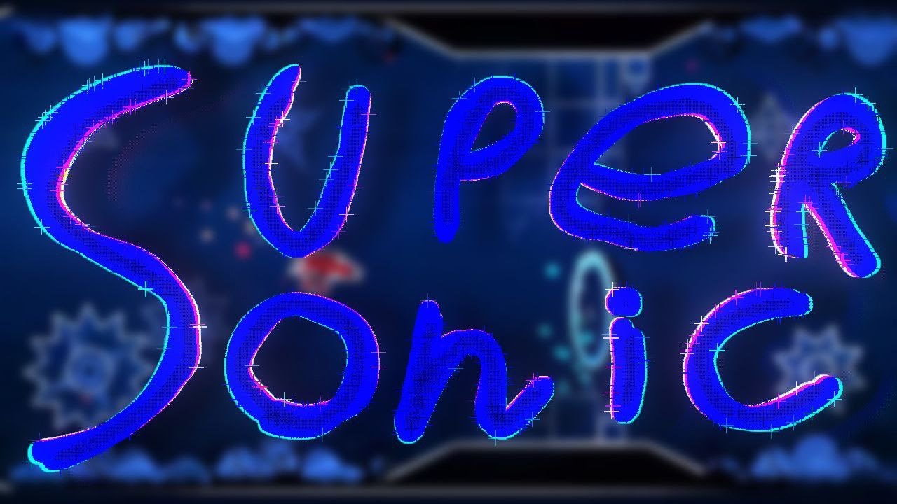 SuperSonic 100%! Second Insane Demon l Geometry Dash - YouTube