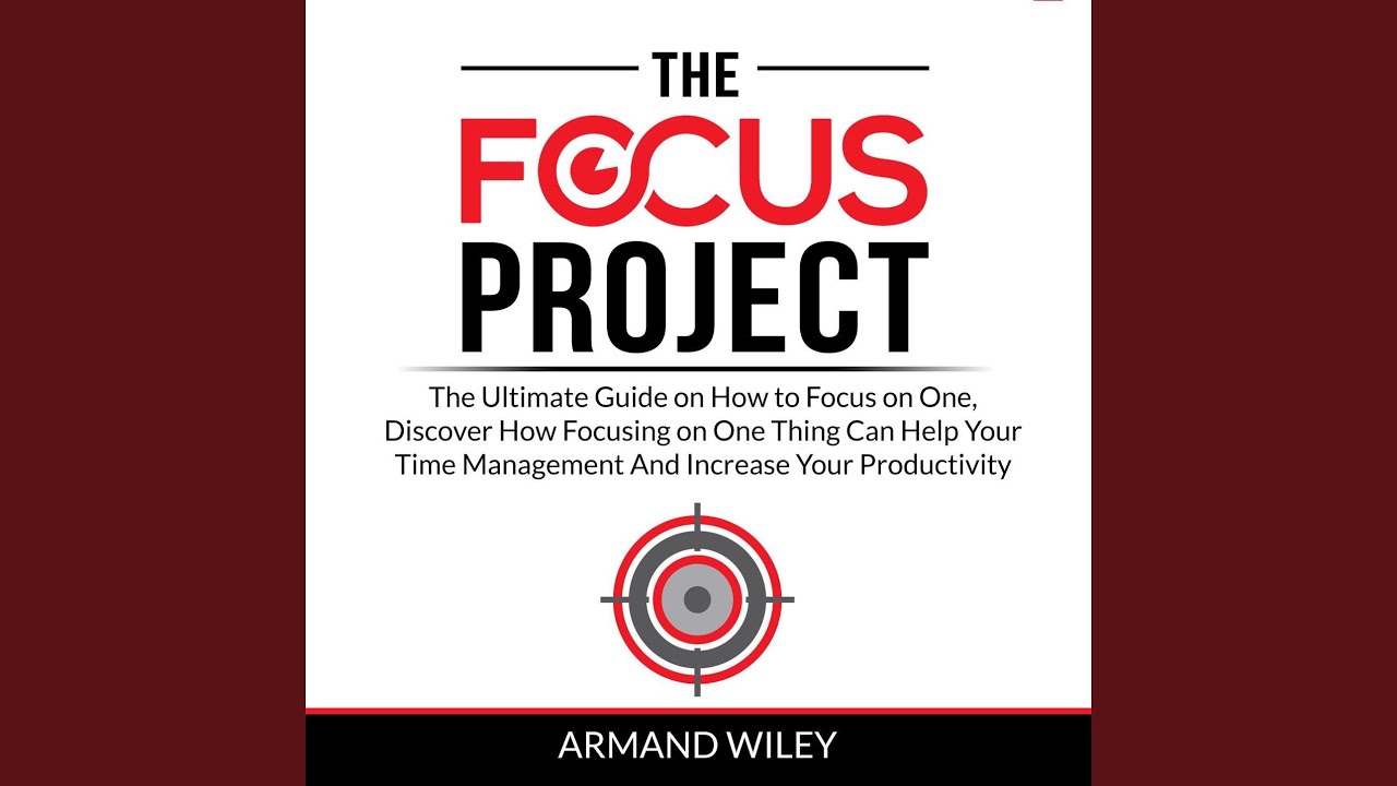 Chapter 4 - The Focus Project - The Ultimate Guide on How to Focus on ...