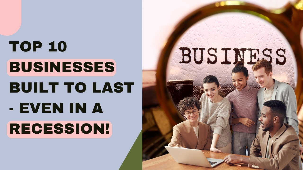Top 10 Businesses Built to Last Even in a Recession! - YouTube