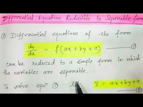 Lec7| Differential Equations Reducible to Separation of Variable ...