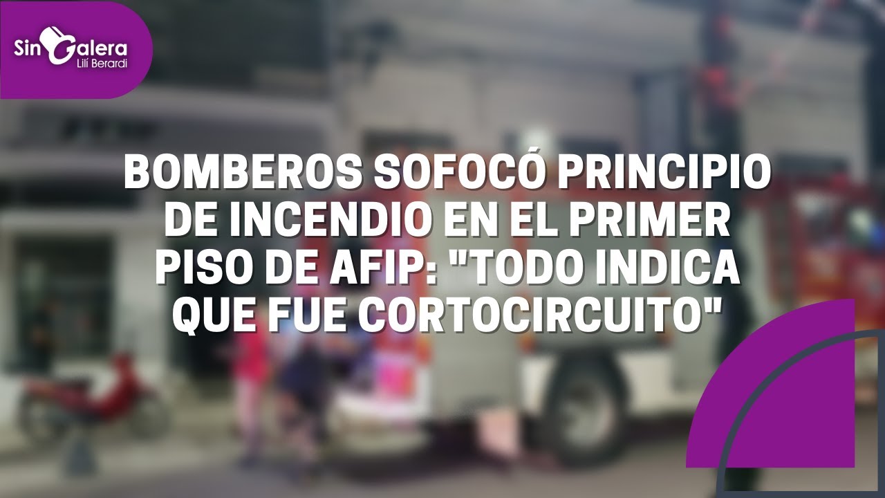 Bomberos sofocó principio de incendio en el primer piso de AFIP: "Todo indica que fue ...