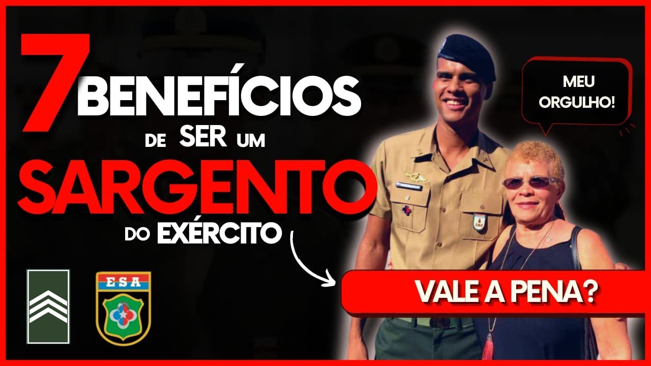 BENEFÍCIOS E VANTAGENS DE SER SARGENTO DO EXÉRCITO (ESA) - YouTube
