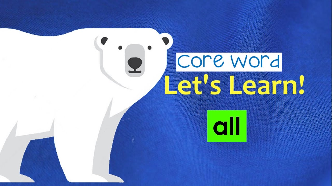 Let's Learn! Core Word "All" - YouTube