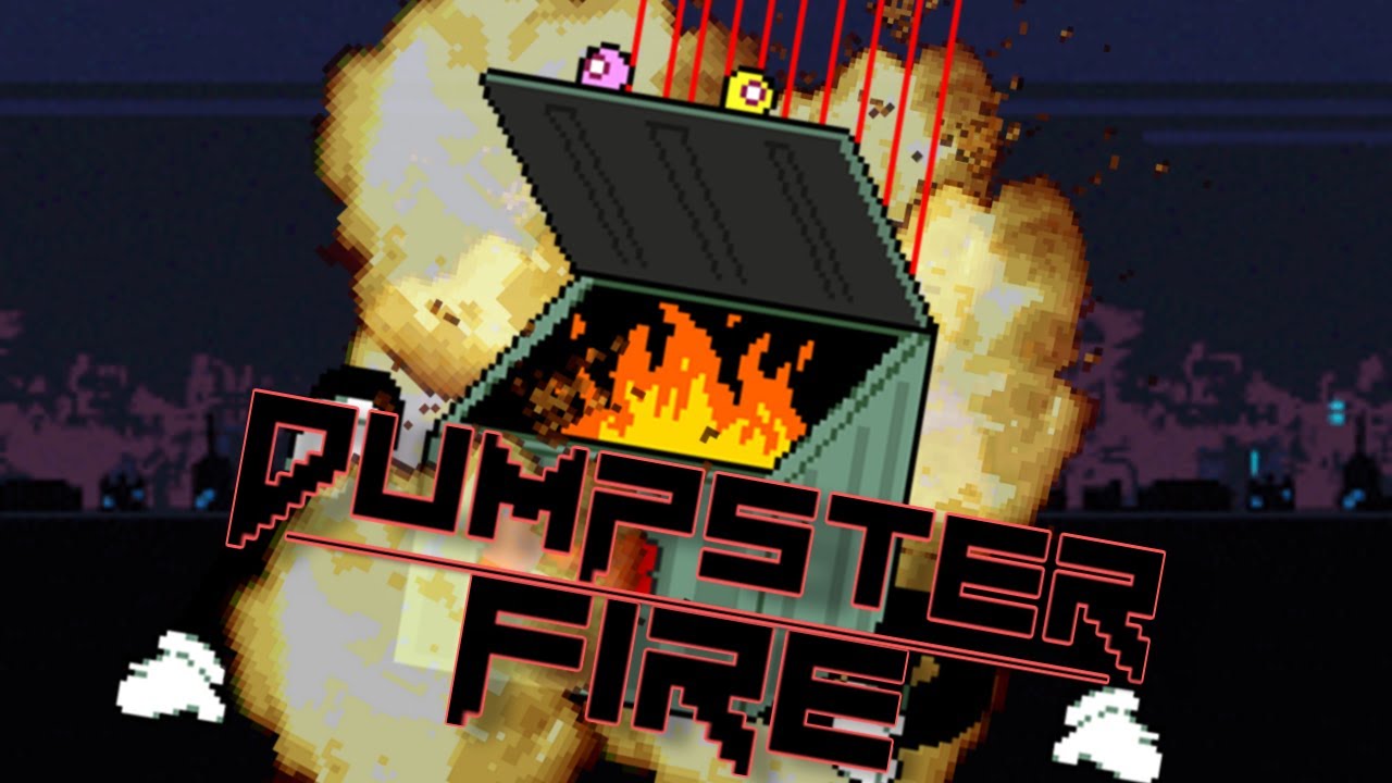 [Trashy's BIG SHOT] - DUMPSTER FIRE - YouTube