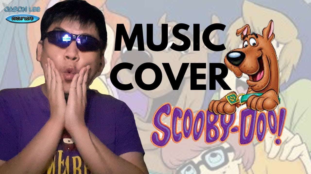 SCOOBY DOO THEME SONG | COVER BY JASON LEE - YouTube