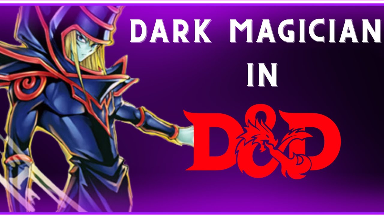 How to put Dark Magician in your DND Game! - YouTube