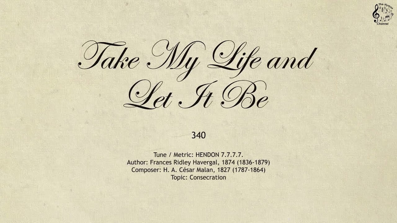 330 Take My Life and Let It Be || SDA Hymnal || The Hymns Channel - YouTube