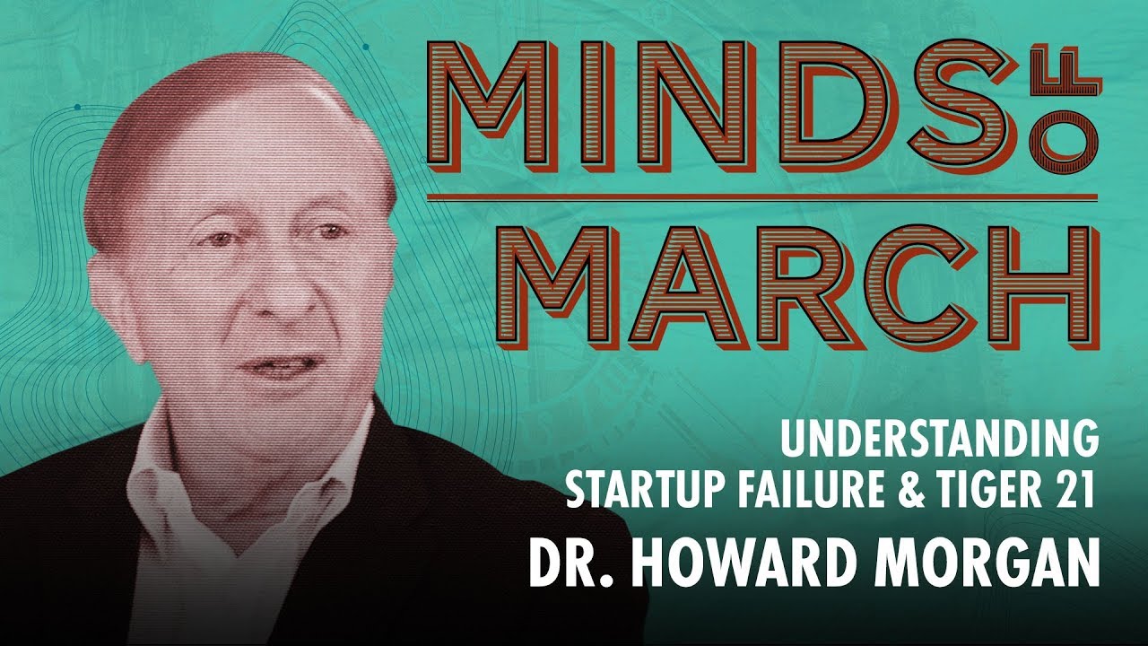 Understanding Startup Failure & TIGER 21 (w/ Dr. Howard Morgan) | The ...