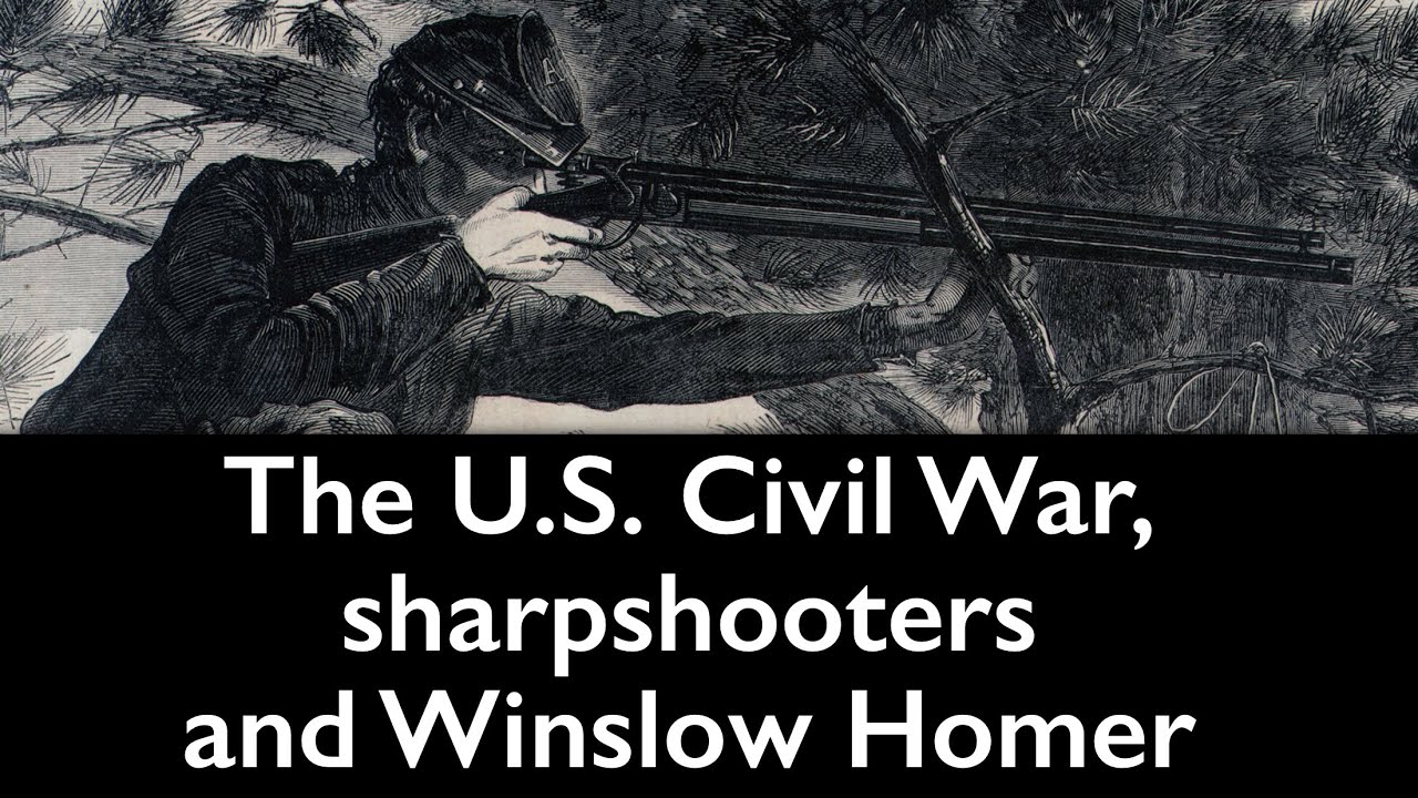 The U.S. Civil War, sharpshooters, and Winslow Homer - YouTube