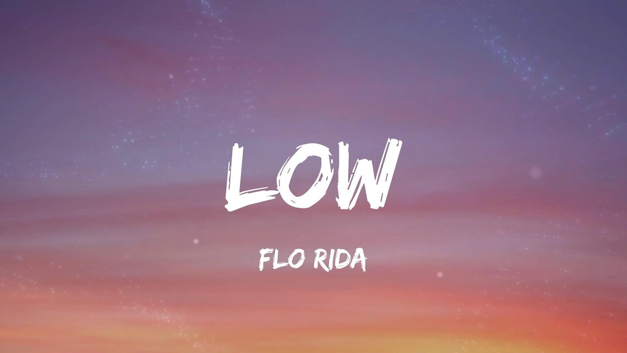 Flo Rida - Low (Lyrics) - YouTube