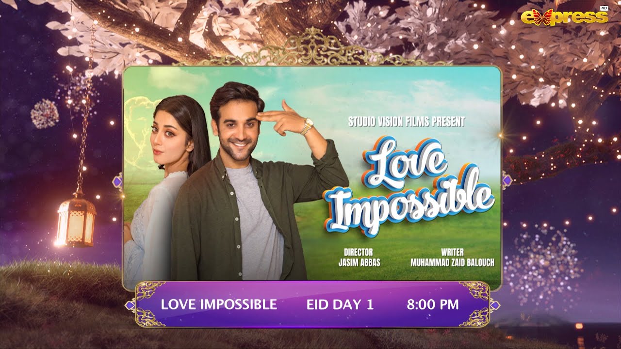 Telefilm Love Impossible EID Day 1 at 8:00 PM - YouTube