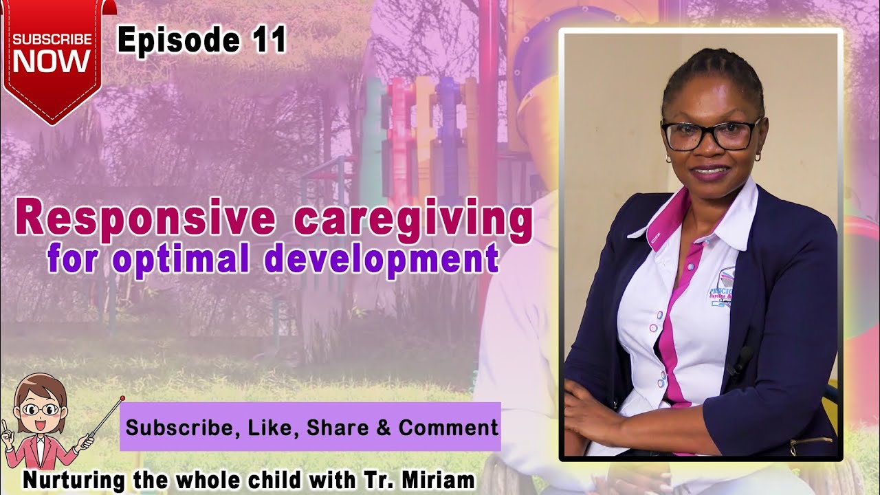 Ep. 11 || Responsive Caregiving for optimal development - YouTube