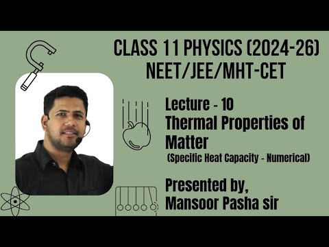 Thermal Properties of Matter (Class 11 PHYSIC)Lect-10(NEET/JEE/MHT-CET) Specific Heat Capacity ...