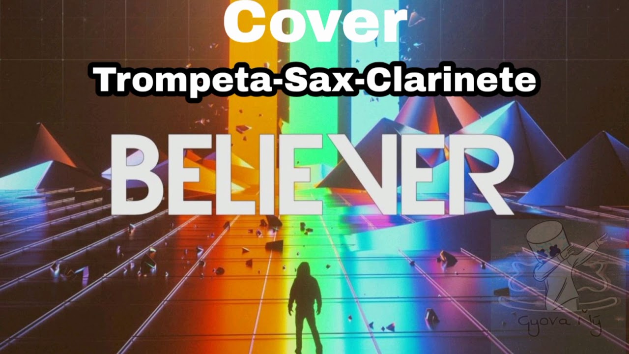 Believer Imagine Dragons Cover Clarinete Sax y Trompeta ( Cover ...