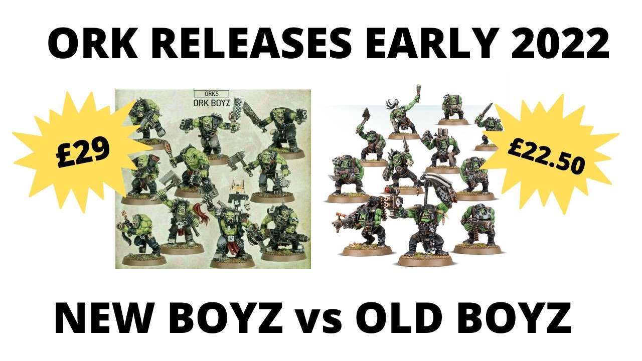Ork Releases in Early 2022 - and New Boyz vs Old Boyz? - YouTube