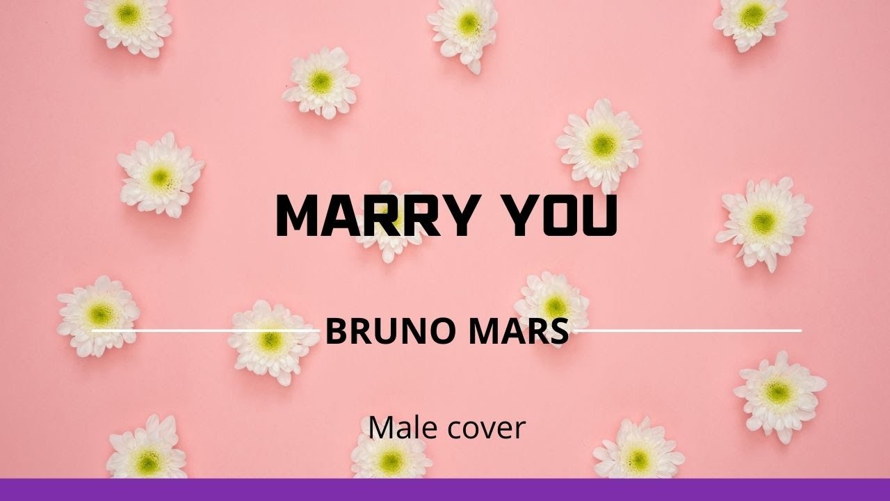 Marry you - Bruno Mars - Cover - YouTube