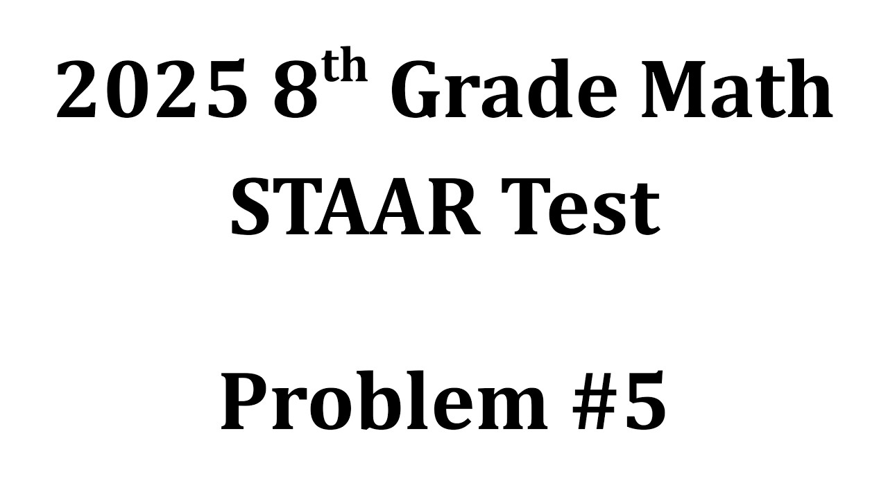 2025 8th Grade Math STAAR Test | Problem #5 - YouTube