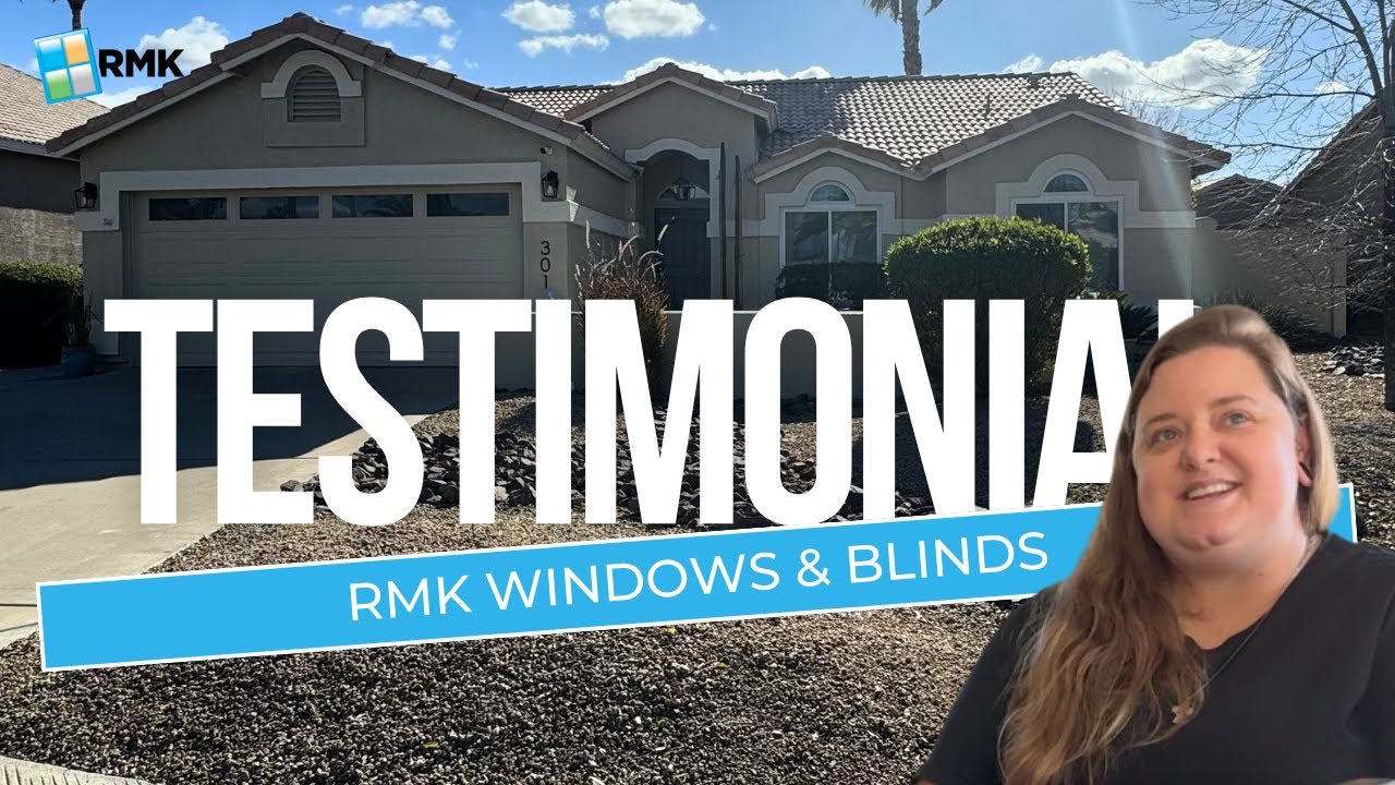 Transforming Homes in Arizona: A Customer's Journey with RMK Windows and Blinds - YouTube