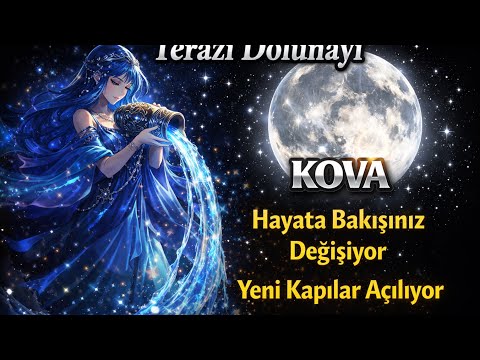 Kova Burcu - Yükselen Kova - 2 Nisan Terazi Dolunayı
