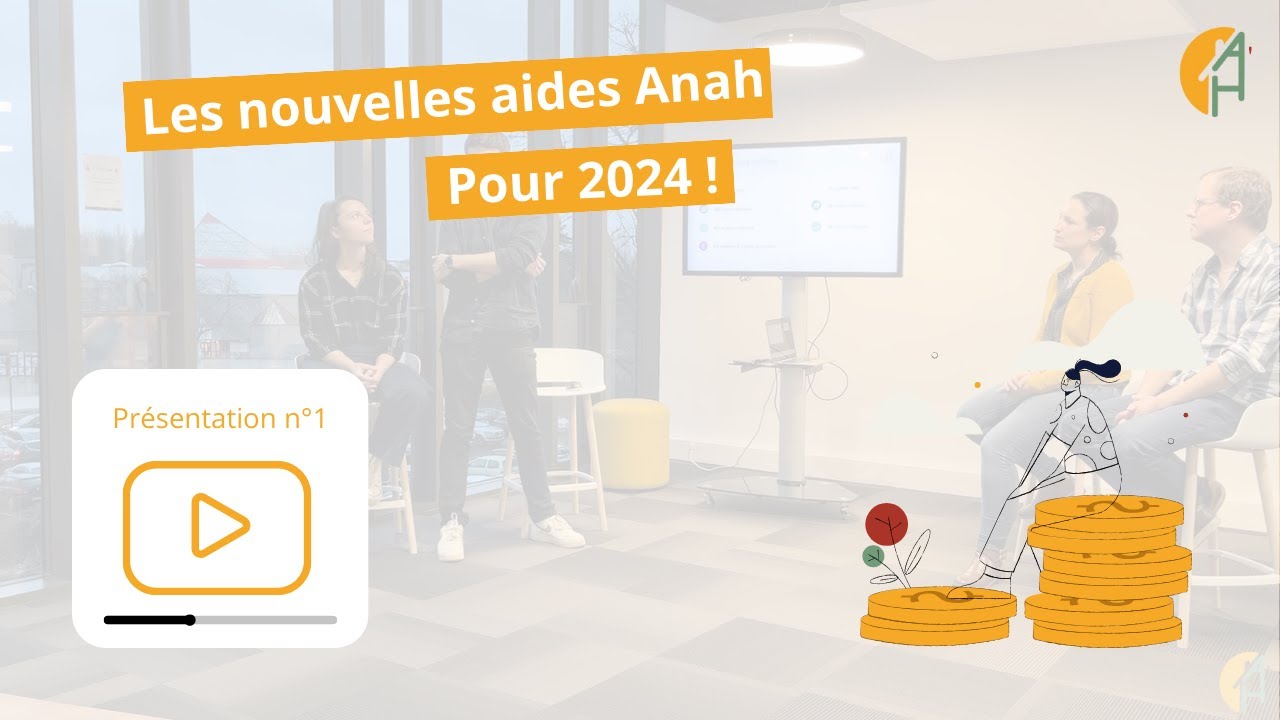Tout savoir sur les nouvelles aides de l'Anah 2024 - YouTube