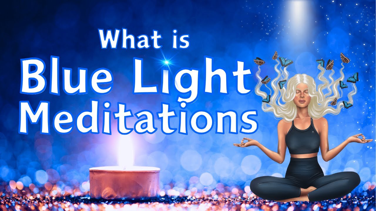 What Is The Blue Light Meditation- Explanation Only - YouTube Music