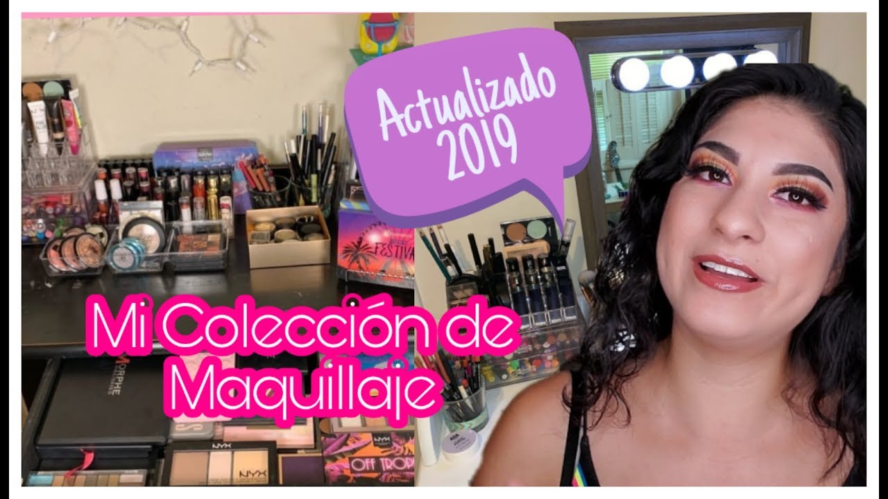 Mi Colección De Maquillaje 2019 Youtube