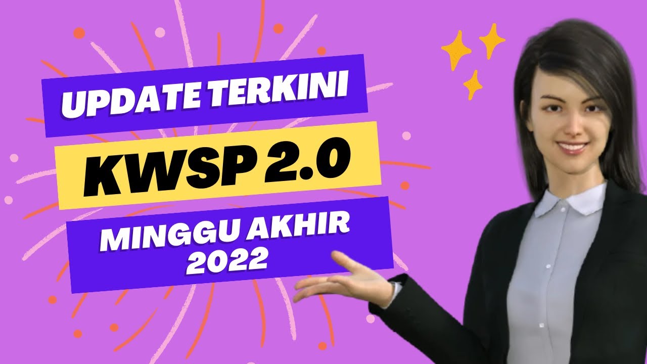 UPDATE TERKINI KWSP 2.0 MINGGU AKHIR 2022 - YouTube