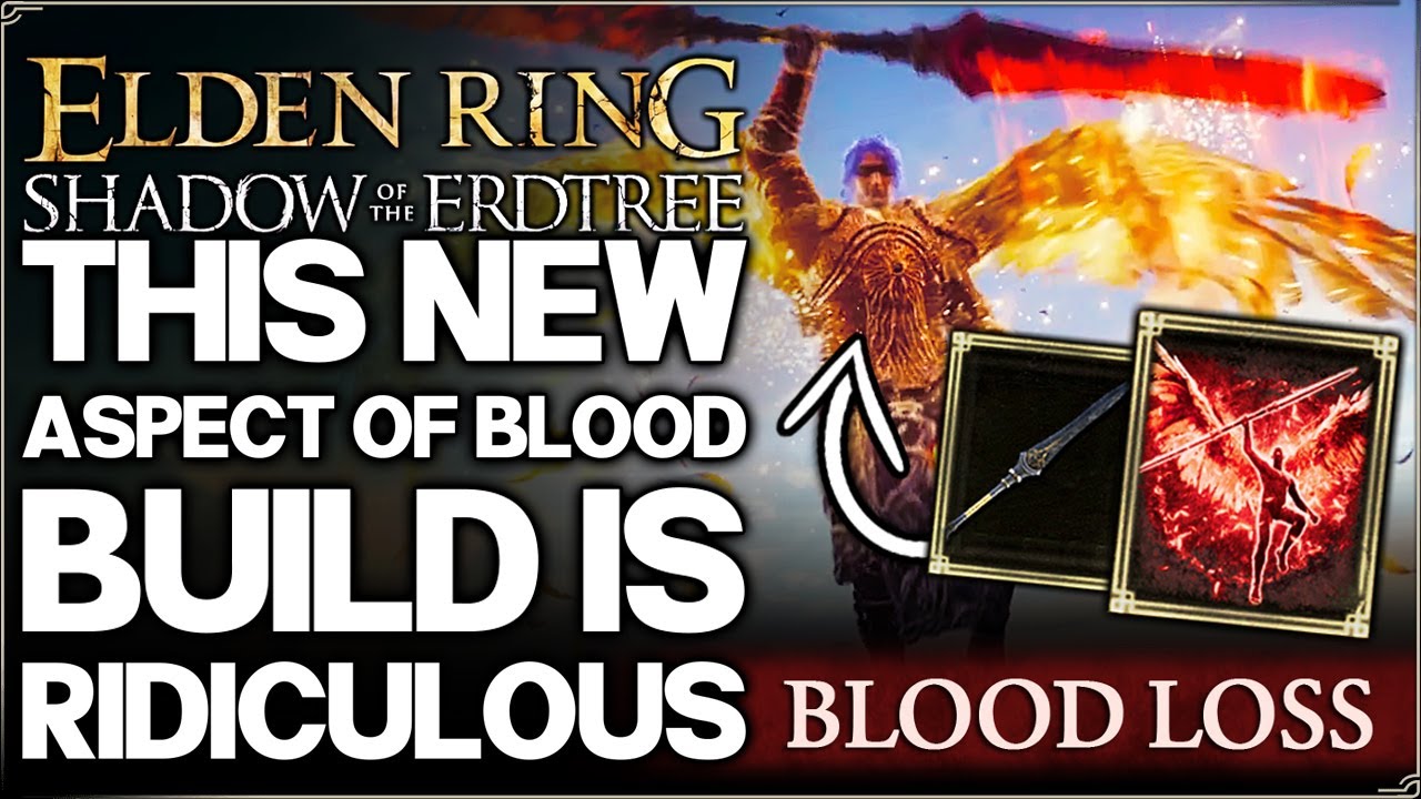 Shadow of the Erdtree - New INSANE Aspect of Blood Build is Easy Mode ...