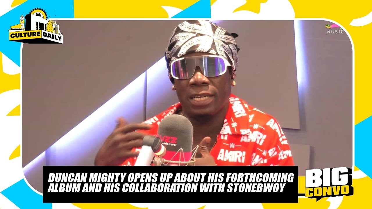 Duncan Mighty Opens Up About His Forthcoming Album And His ...