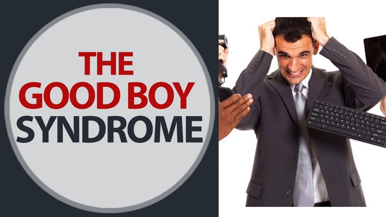 The Good Boy Syndrome. The Nice Boy Syndrome | Psychology of Happiness ...