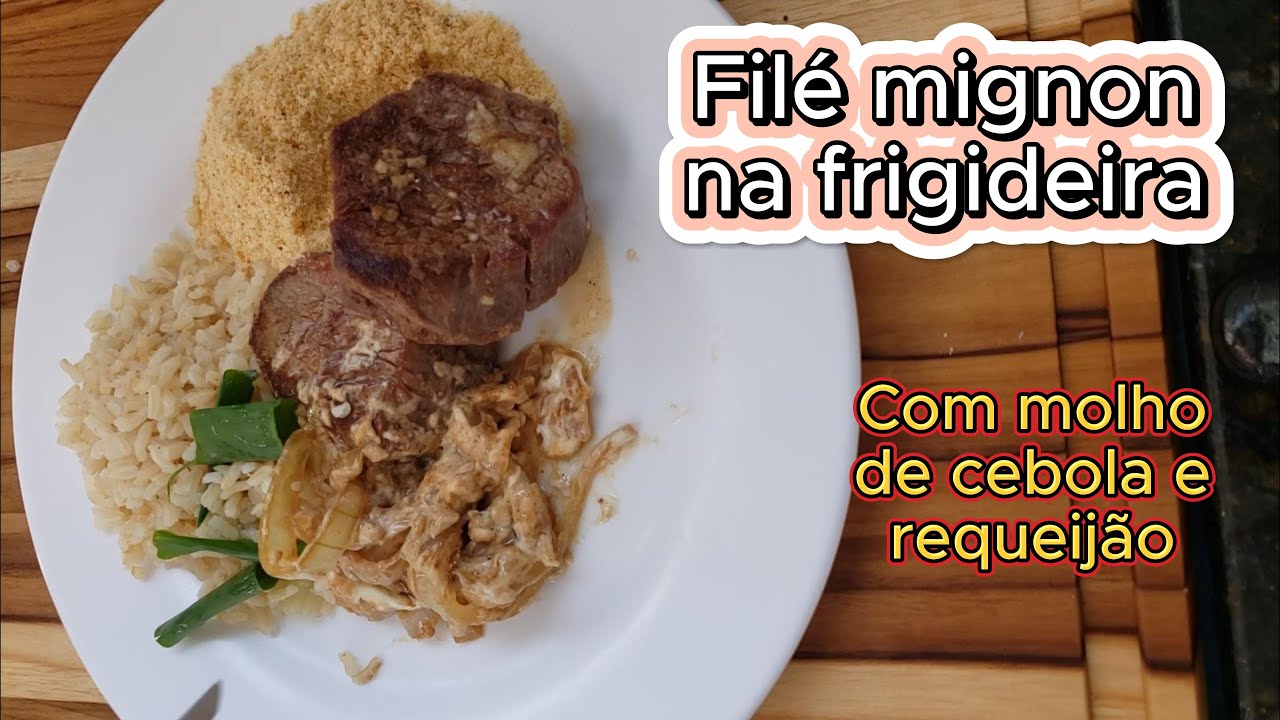 Filé mignon na frigideira, com molho de cebola com requeijão - YouTube