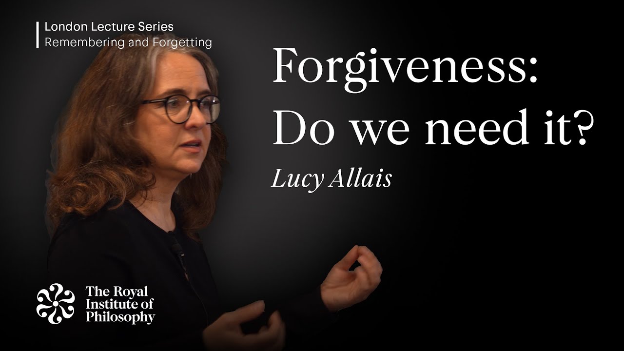 Forgiveness: Do we Need it?; Lucy Allais - YouTube