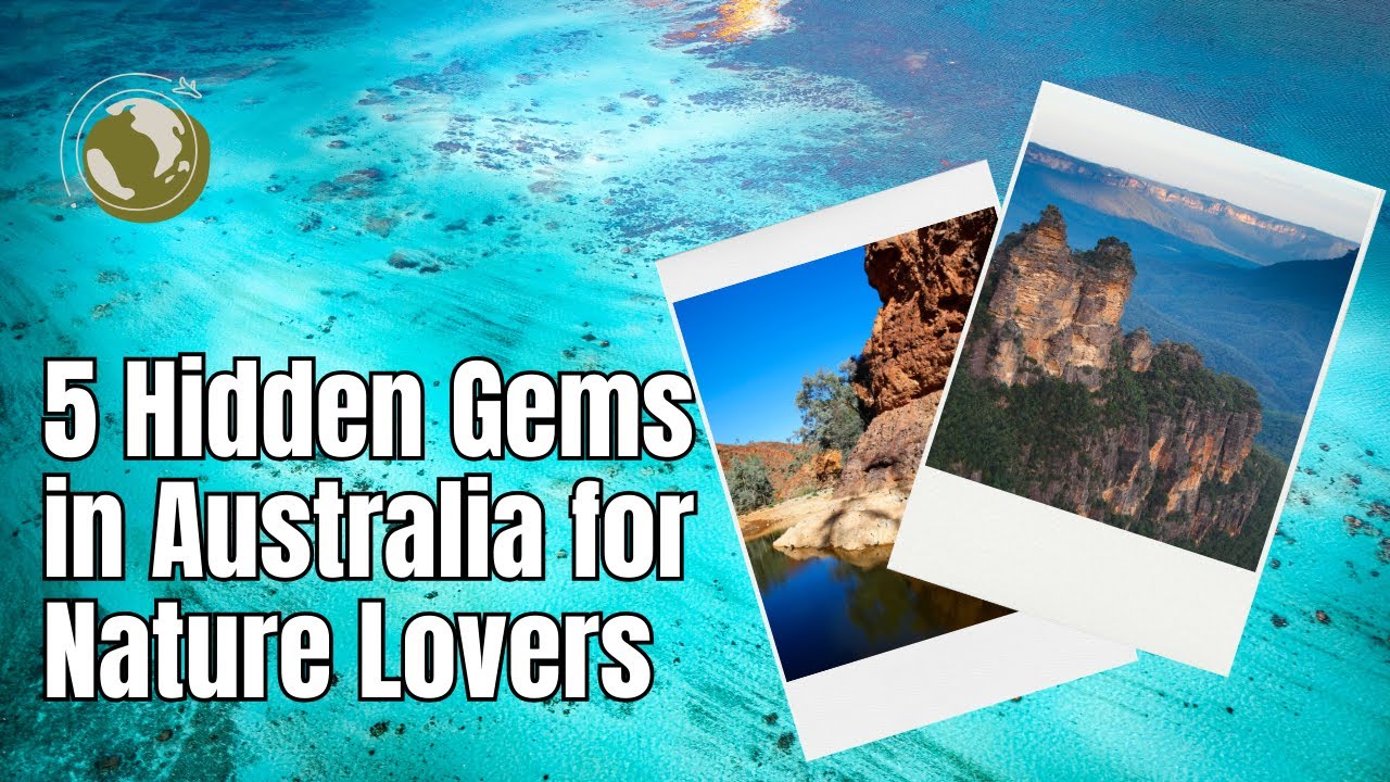 5 Hidden Gems in Australia for Nature Lovers - YouTube