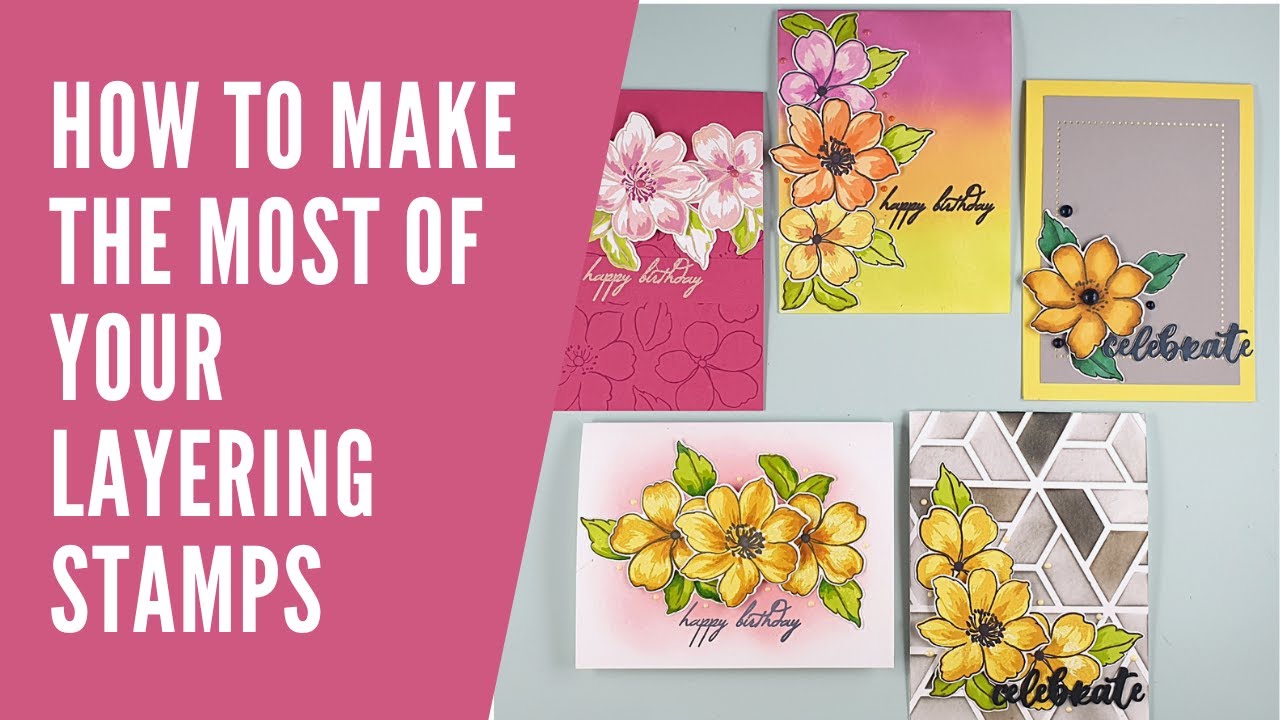 5 Ways to Get the Most From Your Layering Stamps - YouTube
