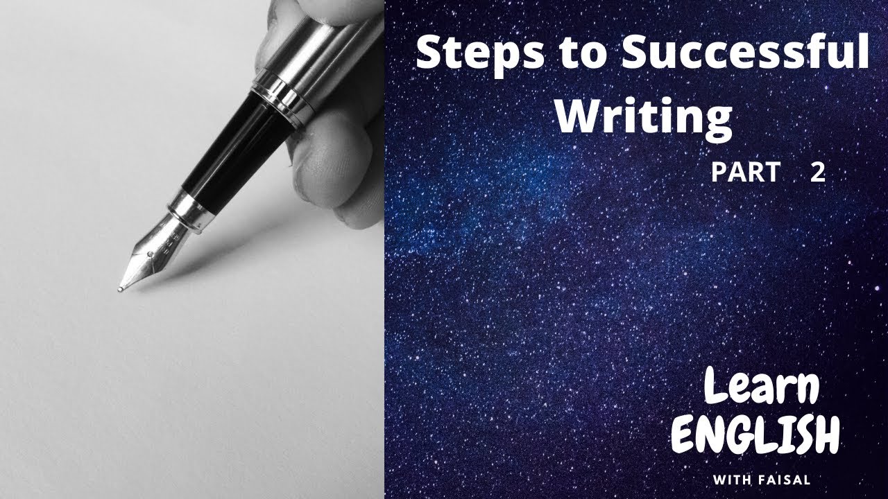 Steps to Successful Writing Part 2 - YouTube
