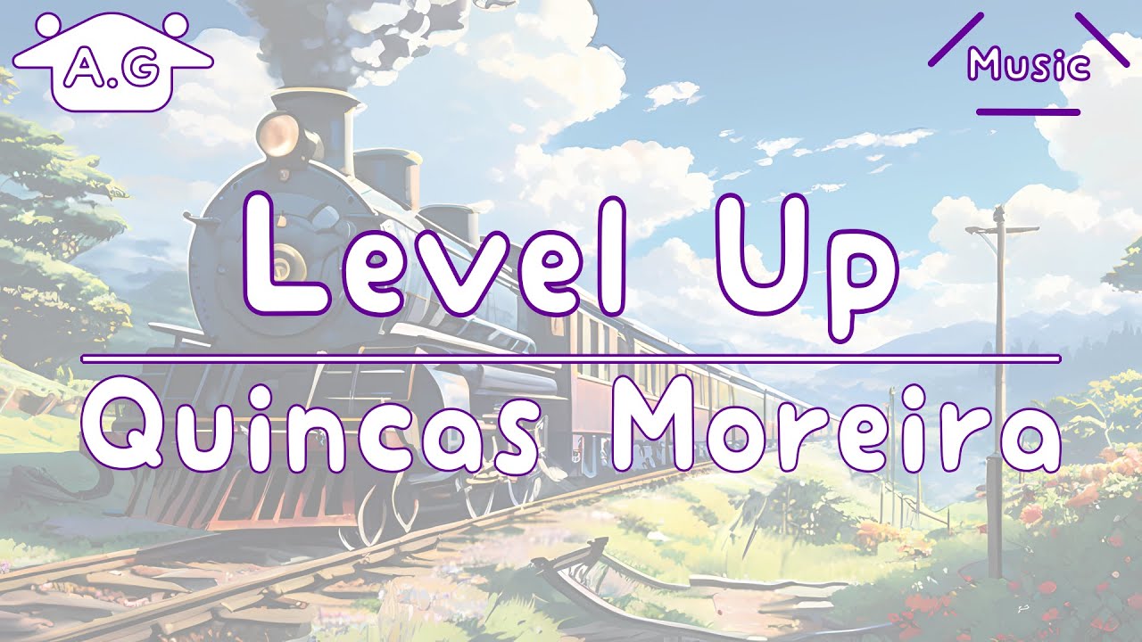 Level Up | Quincas Moreira | Lofi | @AGu_hahero_NoCopyrightMusic - YouTube