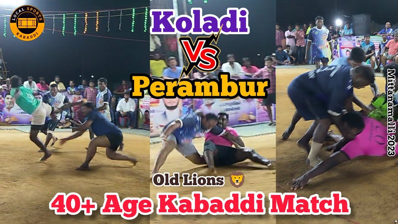 Koladi Vs Perambur // 40+ Age Kabaddi Match // Old Lions🦁 #kabaddi ...